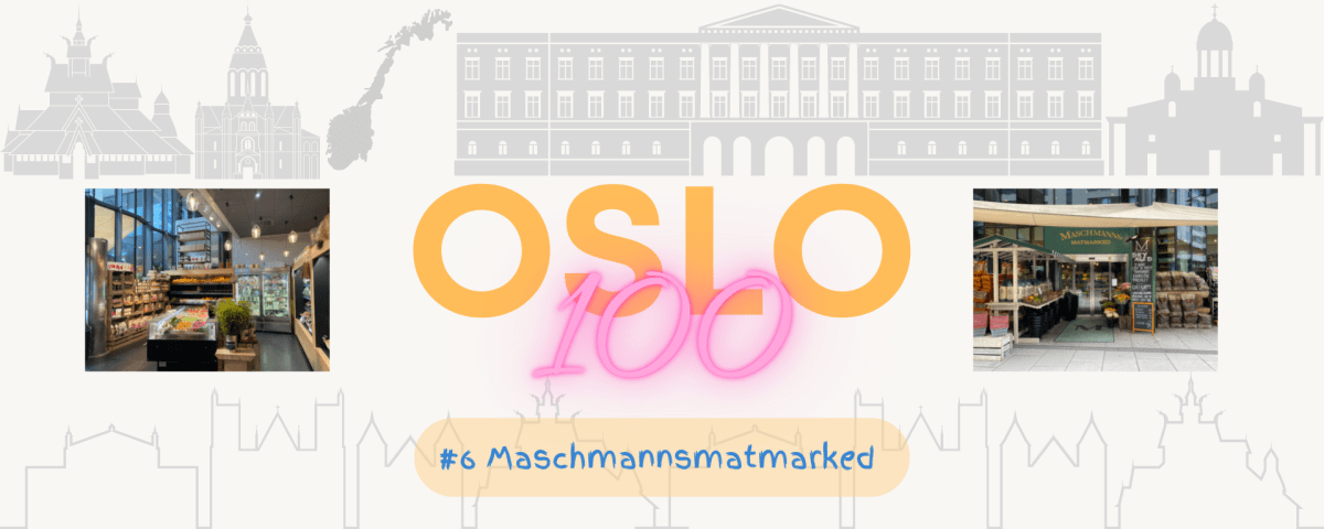 Oslo x 100 #6 Maschmanns Matmarked – 今天的挪威有什麼？