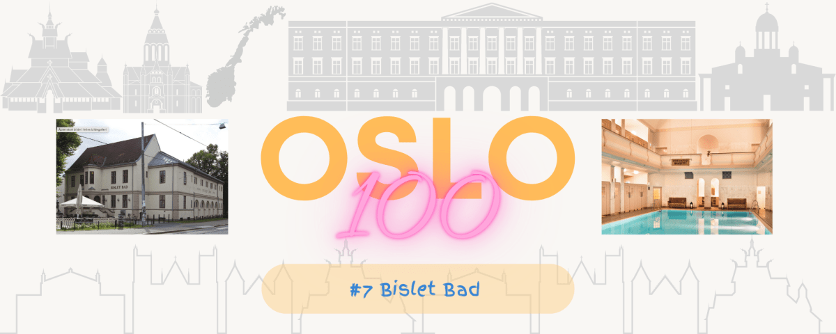Oslo x 100 #7 Bislet Bad – 今天的挪威有什麼？